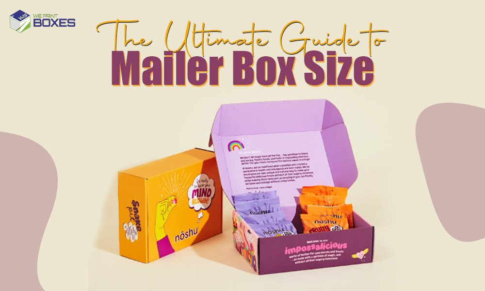 The Ultimate Guide to Mailer Box Size | We Print Boxes